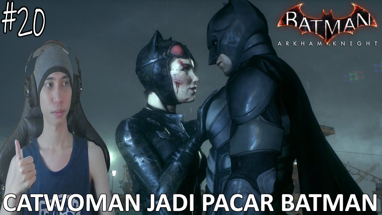 Batman Berhasil Membebaskan Catwoman - Batman Arkham Knight Indonesia ...