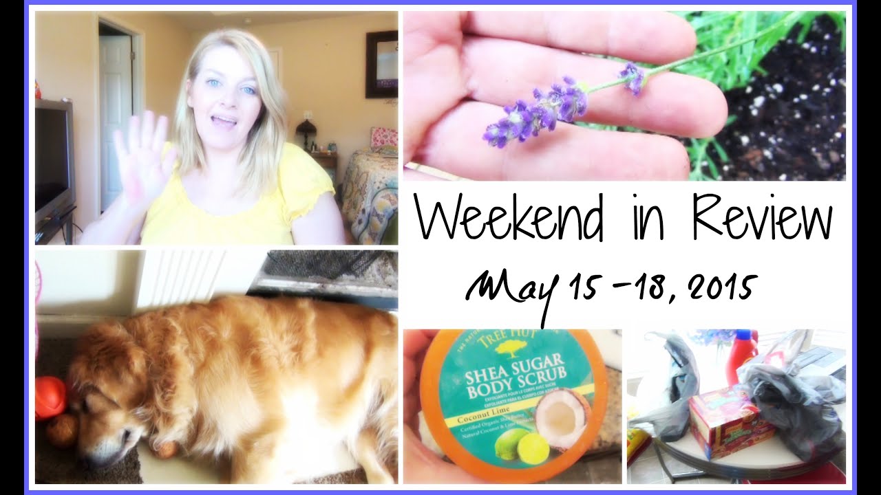 Weekend in Review: May 15 - 18, 2015 - YouTube