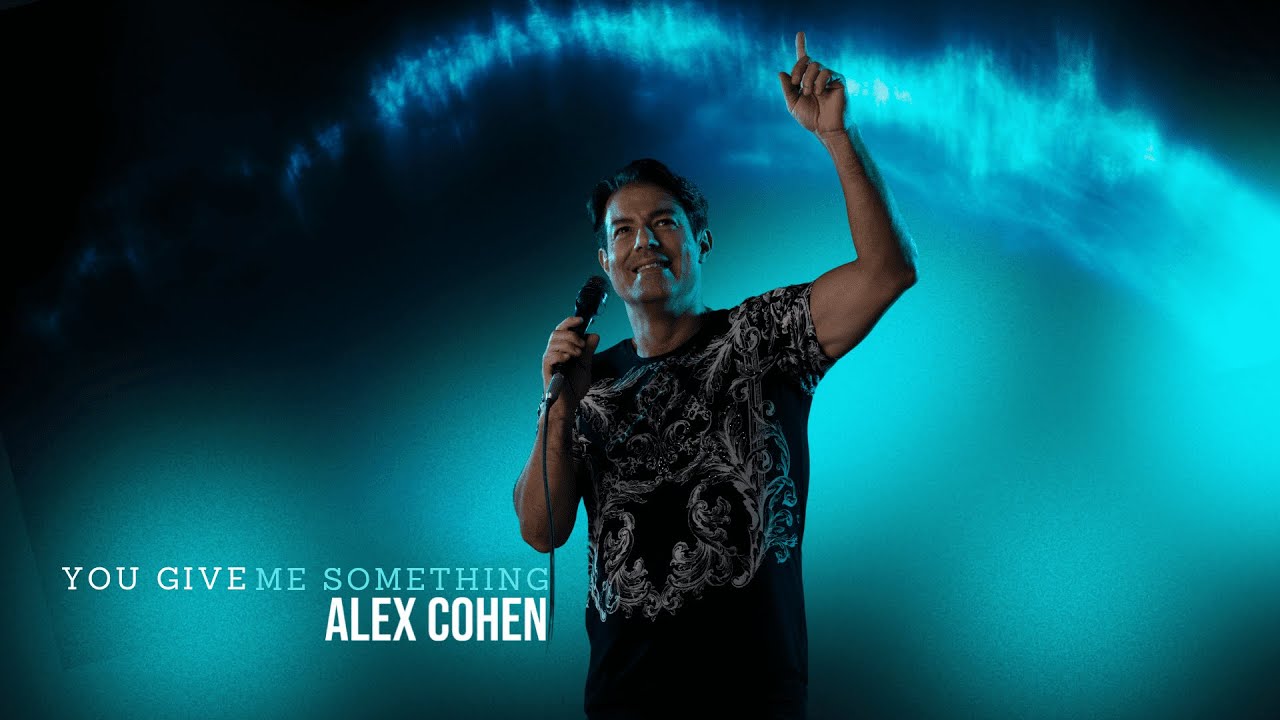 You Give me Something | Alex Cohen - YouTube