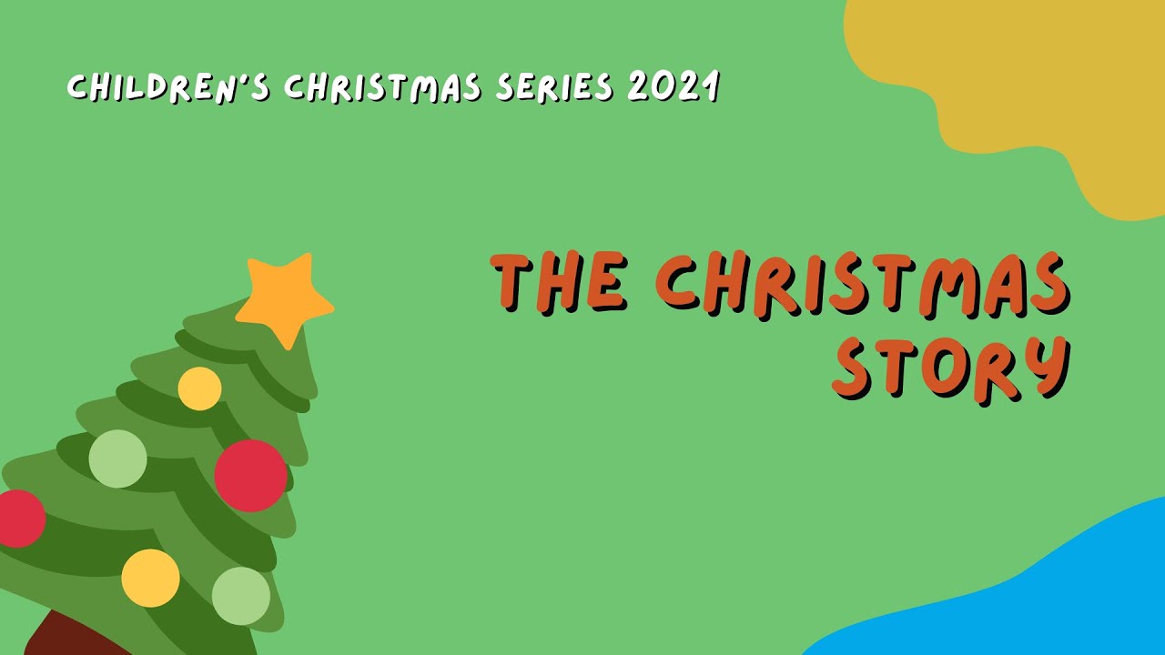 Christmas Series | Week 4 - The Christmas Story | Children Church ...