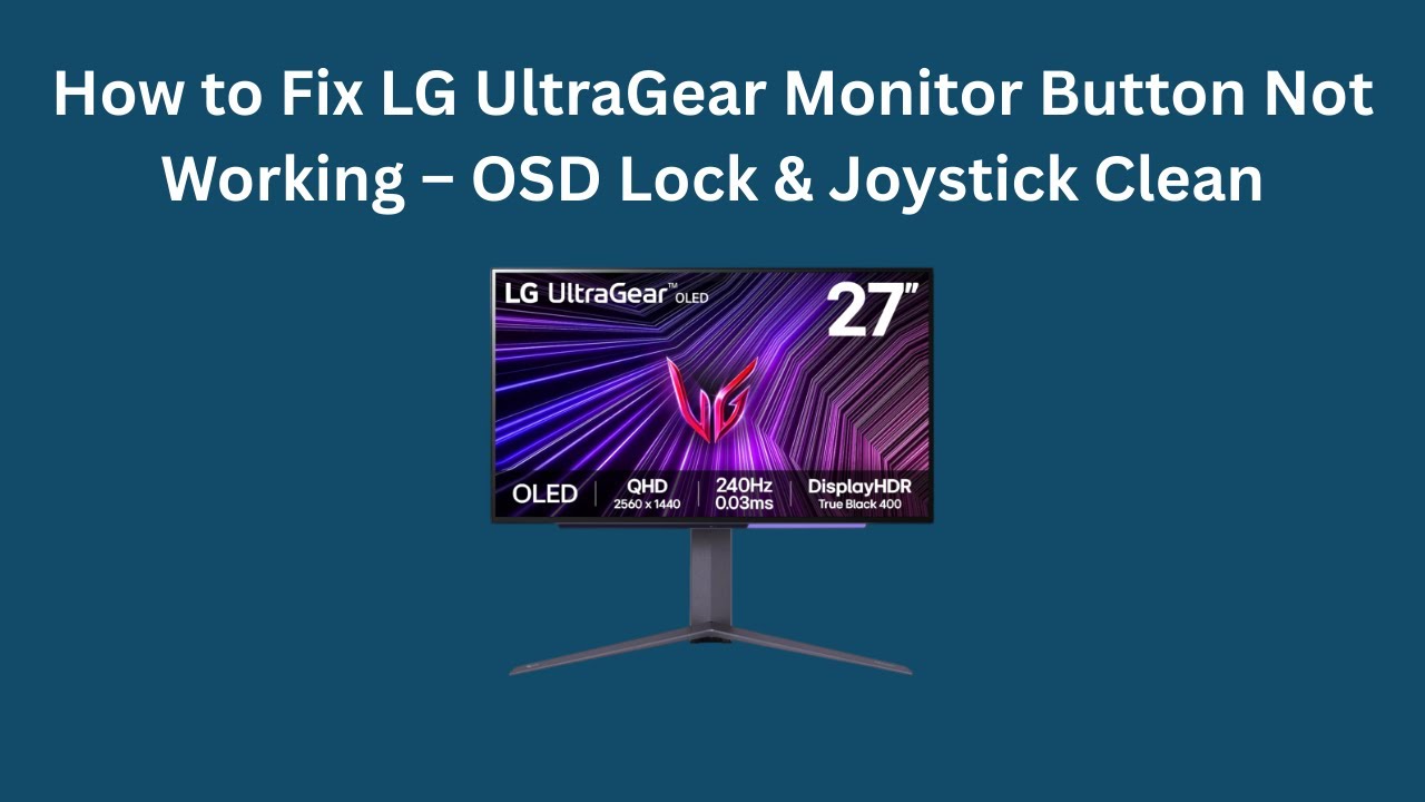 How to Fix LG UltraGear Monitor Button Not Working – OSD Lock ...