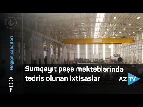 Sumqayıt peşə məktəblərində tədris olunan ixtisaslar