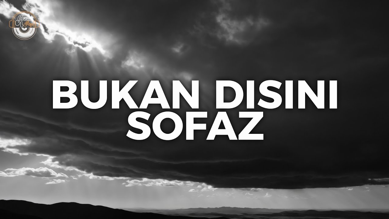 Sofaz - Bukan Di Sini (Official Lyrics Video) - YouTube