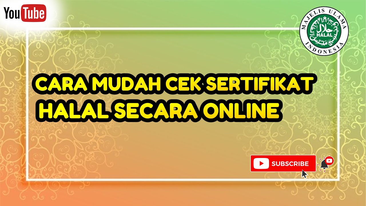Cara Cek Sertifikat Halal Produk Secara Online | Sertifikasi Halal ...