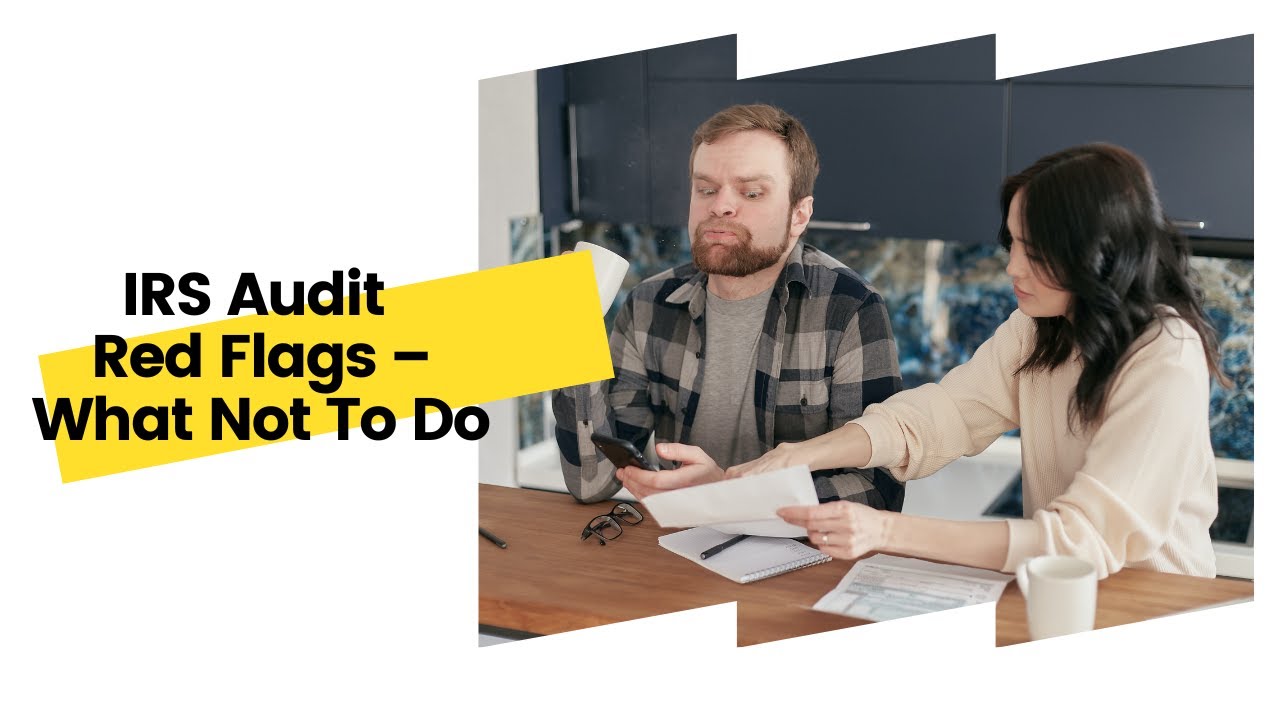 IRS Audit Red Flags – What Not To Do - YouTube