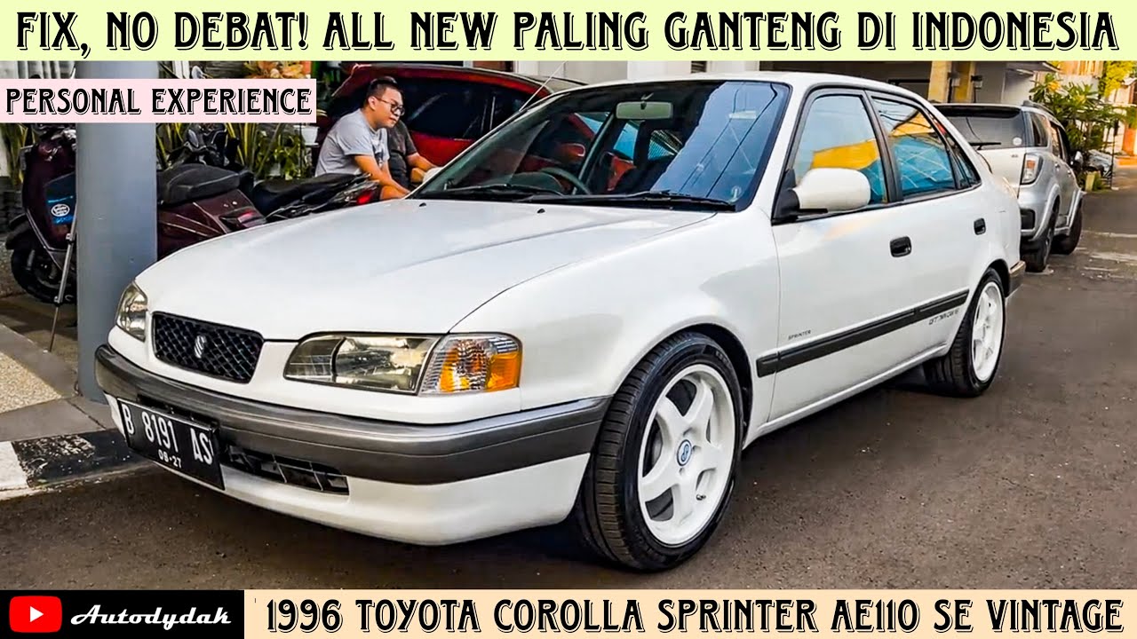 Personal Experience Menggunakan Toyota Sprinter AE110, Keluarga All New ...
