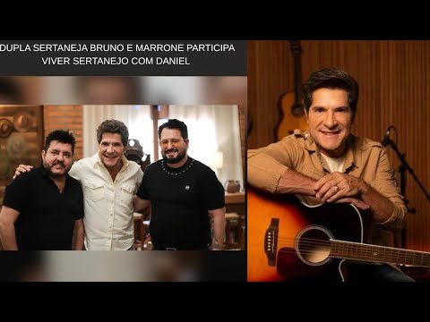 A Dupla Bruno e Marrone participa do Viver Sertanejo com Daniel 06/07 ...