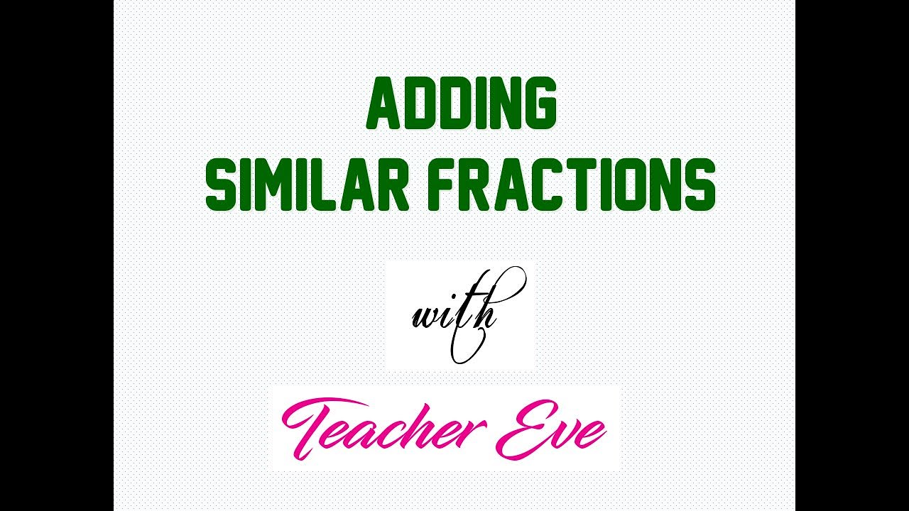ADDING SIMILAR FRACTIONS - YouTube