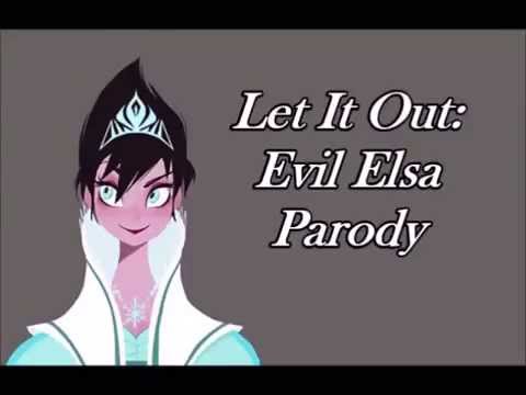Let It Out: An Evil Elsa Parody - YouTube