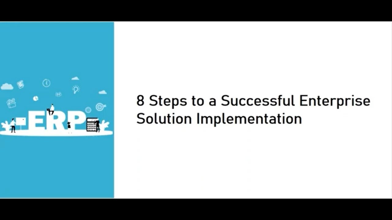 8 Steps to a successful enterprise solution Implementation - YouTube