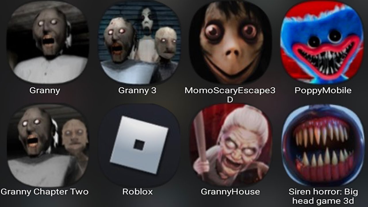 Granny,Granny 3,Momo Scary Escape Game,Poppy Mobile,Granny Chapter Two ...