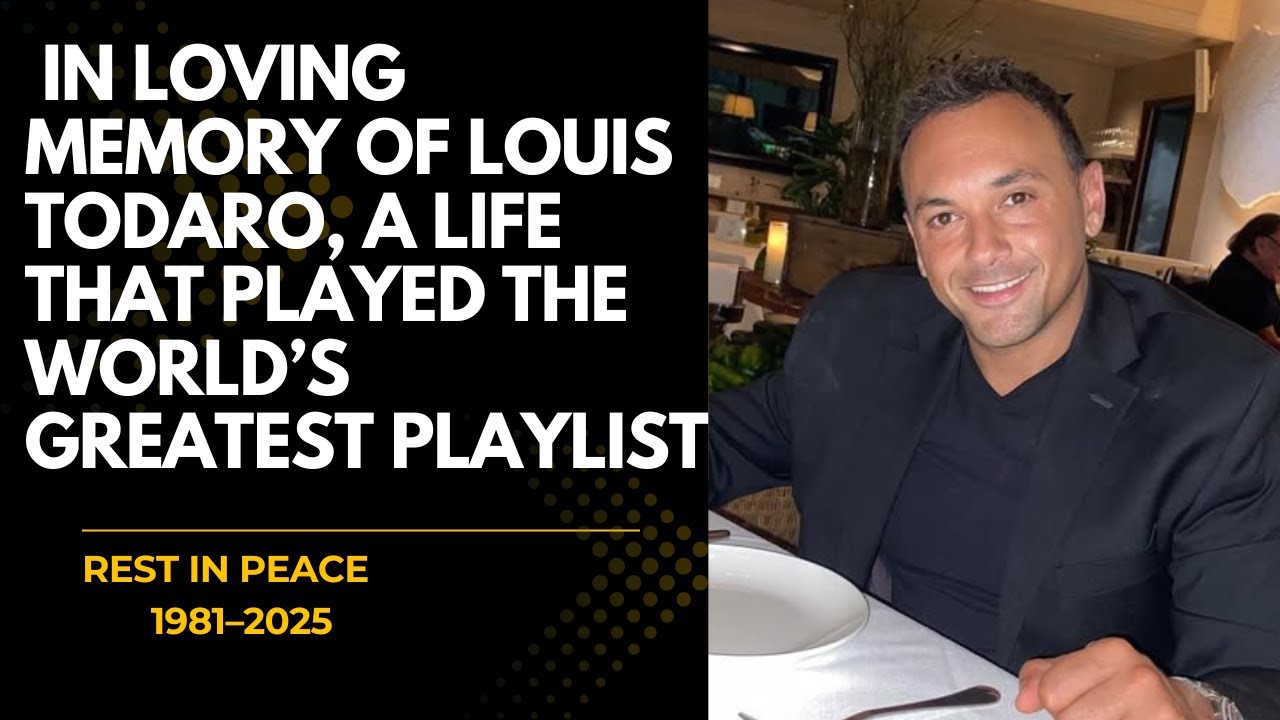 In Loving Memory of Louis Todaro (1981–2025) | A Life That Played the ...
