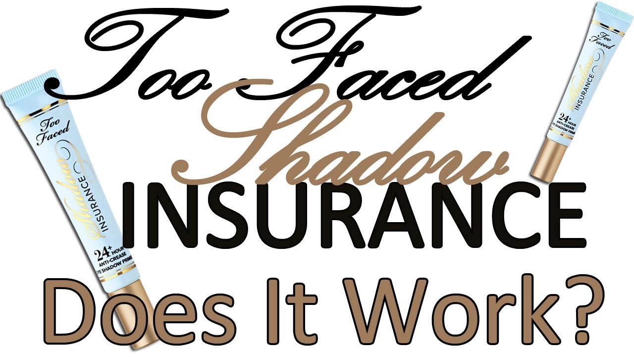 Too Faced Shadow Insurance | Does it Work? - YouTube