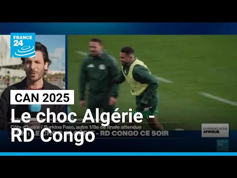 CAN 2025 : ferveur avant l'affiche Algérie-RD Congo, un choc entre deux grandes nations du football