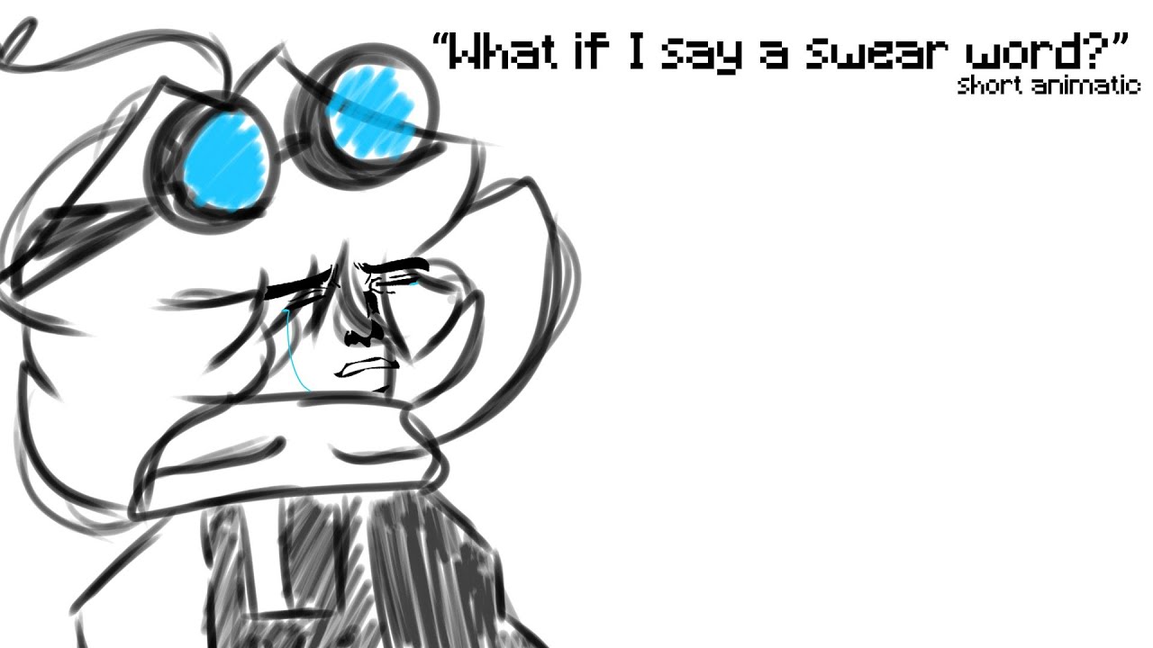 What If I Say A Swear Word MEME Short SOSMP Animatic Ft Child what-if-i-say-a-swear-word-meme-short-sosmp-animatic-ft-child