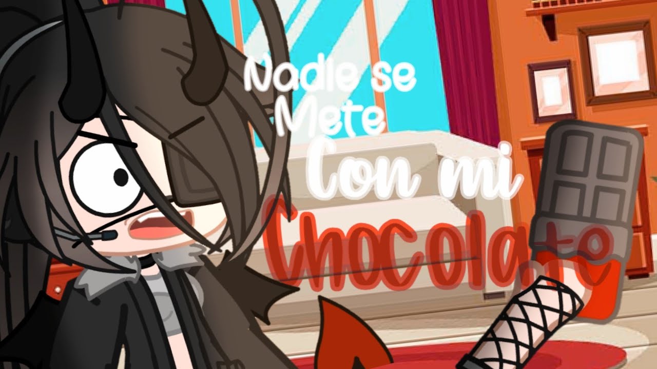 Nadie se mete con mi chocolate! /Gacha club/ gacha life /ღWëndÿ - Låndღ ...