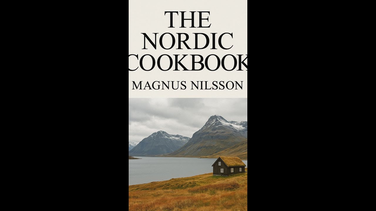 The Nordic Cookbook - Magnus Nilsson - YouTube
