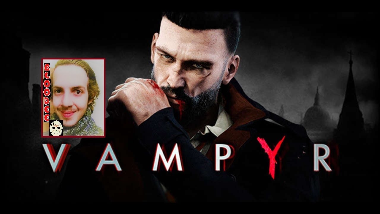 Vampyr (XBOX ONE): Video Game Review - YouTube