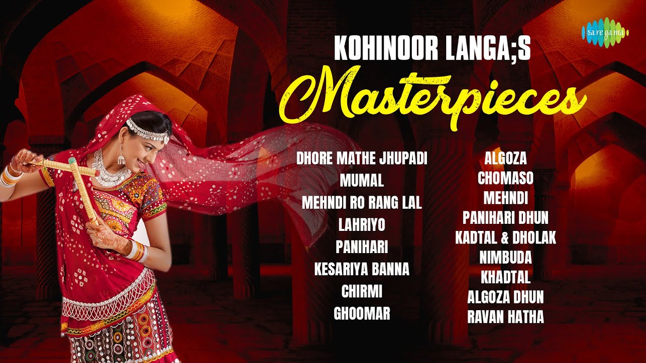 Kohinoor Langa's Masterpieces | Kesariya Banna | Ghoomar | Panihari ...