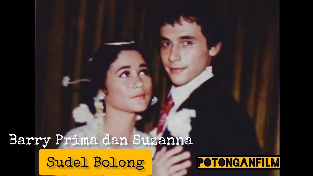 SUZANNA DAN BARRY PRIMA DALAM FILM SUNDEL BOLONG #filmindonesia # ...
