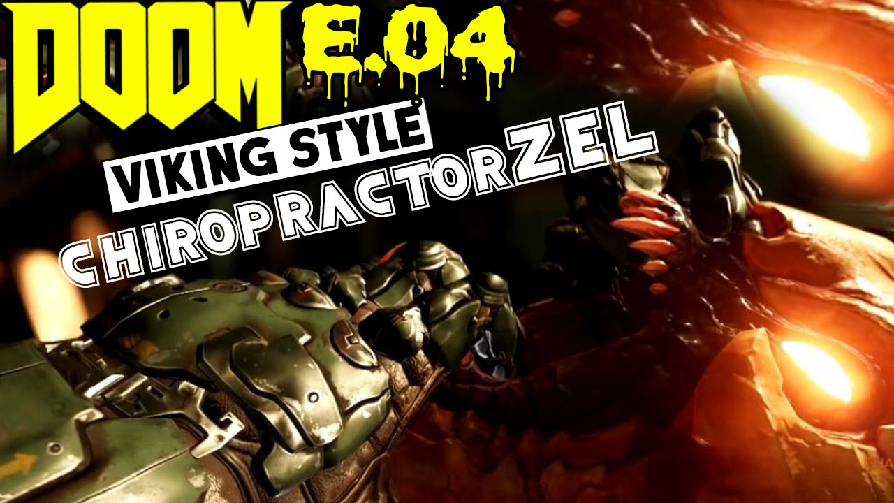 DOOM VIKING STYLE! - E04 ChiropractorZEL - YouTube