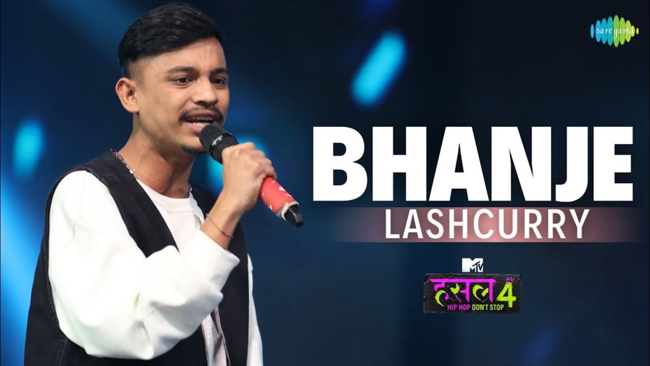 Bhanje | Lashcurry | MTV Hustle 4 | Lashcurry New Song | Hustle 4 Song ...
