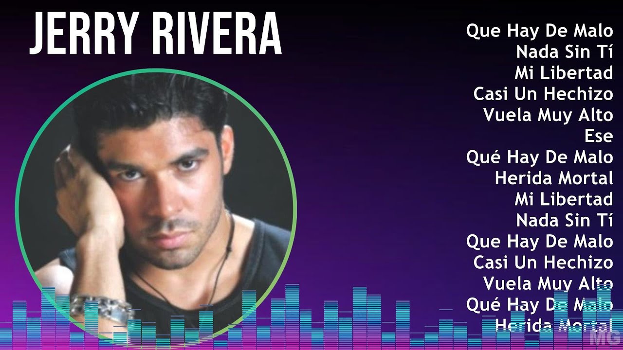 Jerry Rivera 2024 MIX Las Mejores Canciones - Que Hay De Malo, Nada Sin ...