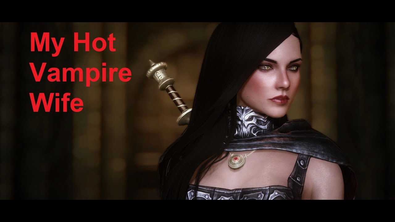 Seranaholic 1.6 Showcase/Review - My Hot Vampire Wife - Skyrim - YouTube