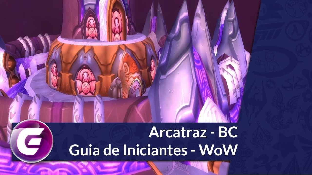 Guia Arcatraz - World of Warcraft - YouTube