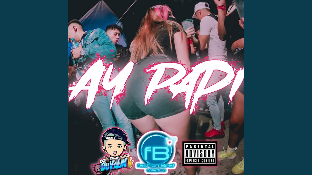 Ay Papi - YouTube