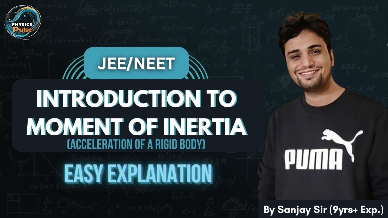 Introduction to MOMENT OF INERTIA | Acceleration of a rigid body ...