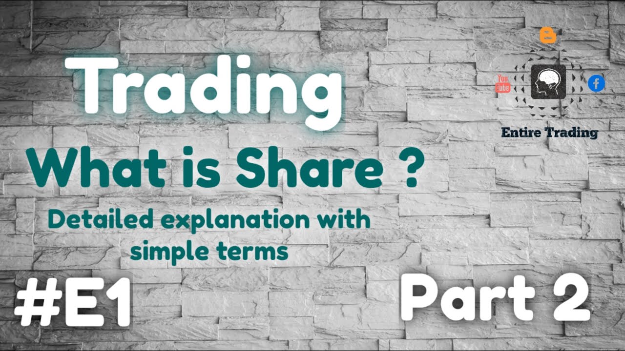 E1 What is Share ? | Detailed explanation with simple terms | Entire ...
