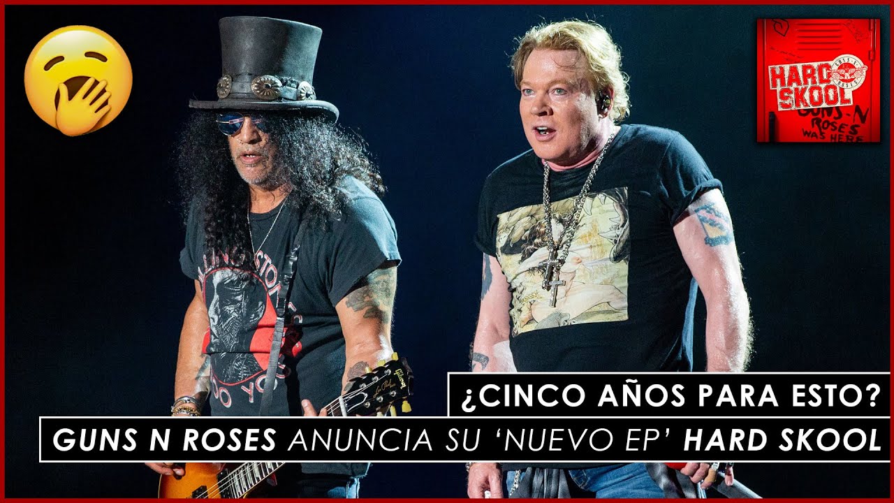 GUNS N ROSES anuncia el EP 'Hard Skool' | ¿Cinco años para esto? - YouTube