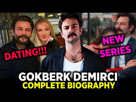 Gokberk Demirci Relationships | New Series | Early Life | Biography