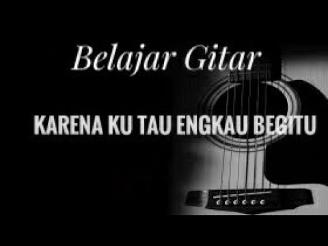 Belajar gitar KKEB (karena ku tau engkau begitu) - YouTube