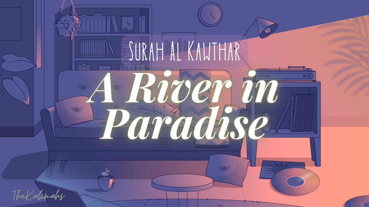 Surah Al Kawthar Translation - Shortest Quran Chapter #108 - Al Kausar ...