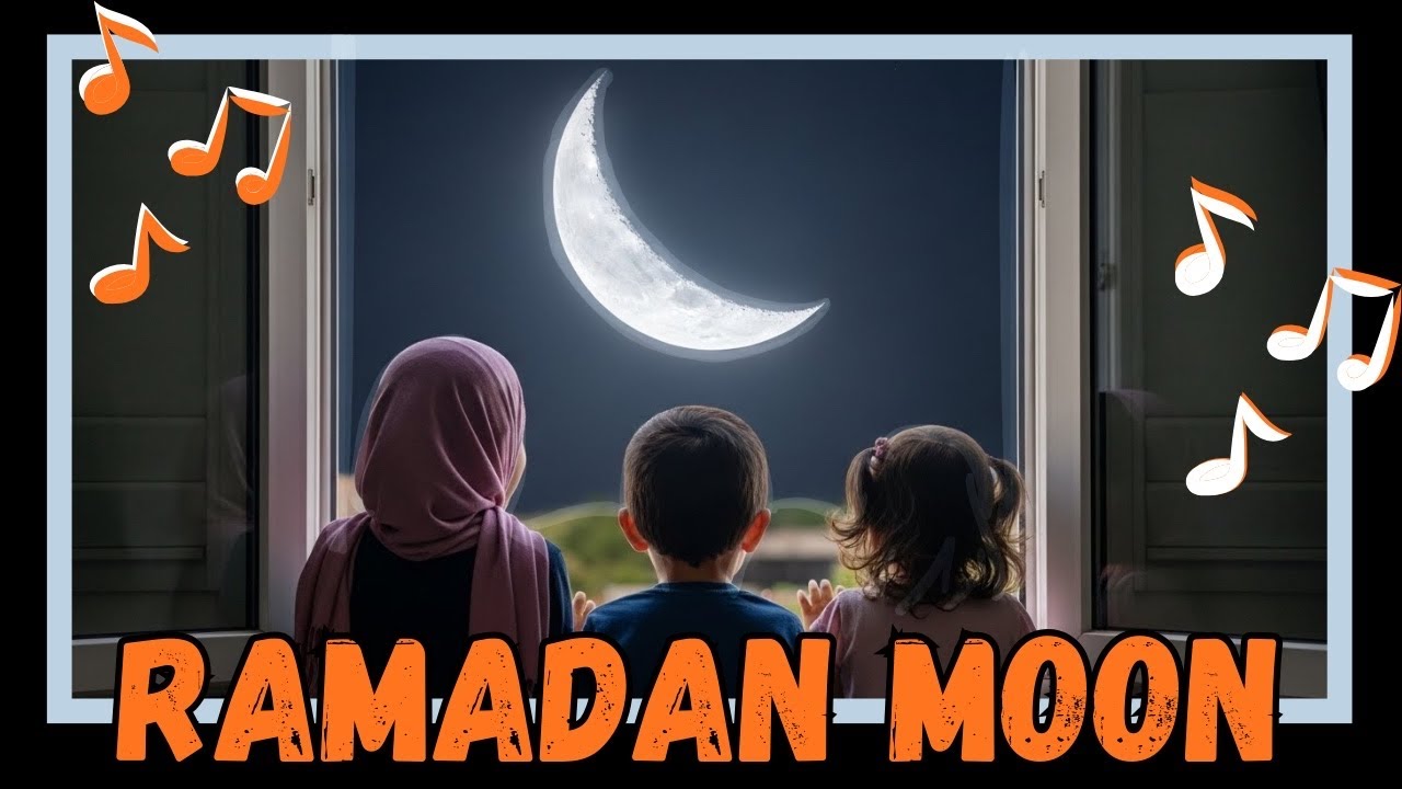 Ramadan Moon Song | Ramadan Song #islamicmusic #ramadan #ramadansong # ...
