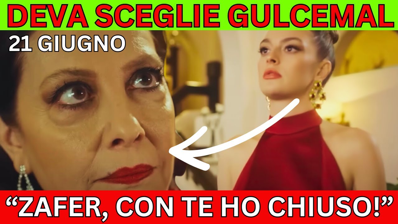 DEVA SCEGLIE GULCEMAL, CHIUDE CON ZAFER! La Rosa della Vendetta- Gulcemal Anticipazioni 21 ...