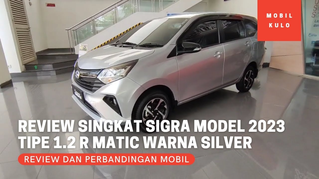 Review Singkat Daihatsu Sigra Tipe 1.2 R Matic Warna Silver Model 2023 ...