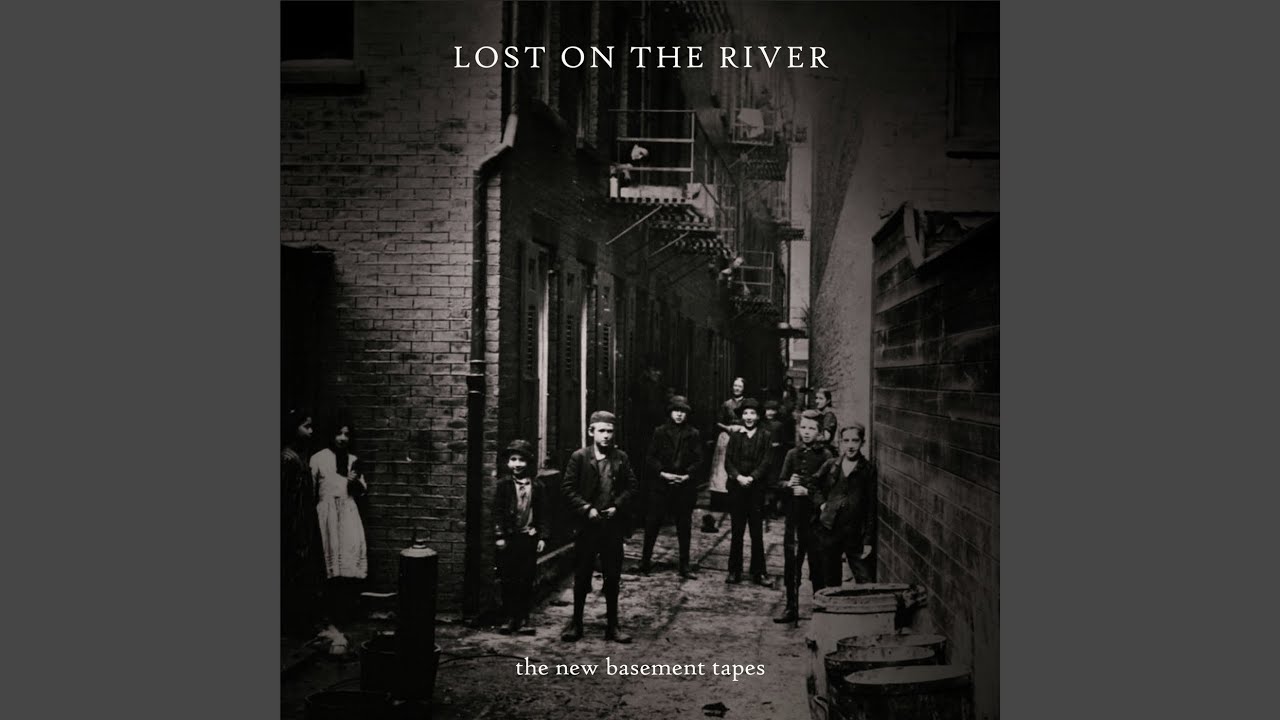 Lost On The River #20 - YouTube