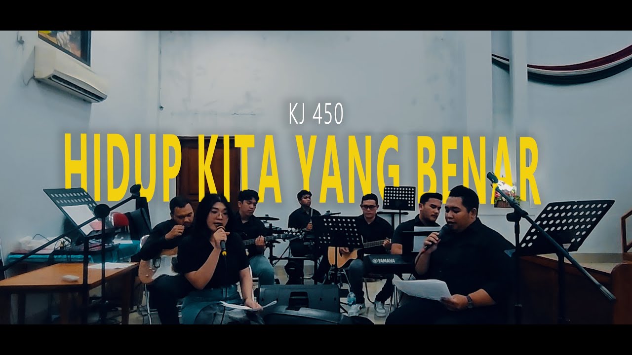KJ 450 - HIDUP KITA YANG BENAR | NHKBP MARANATHA TAMBUN - YouTube
