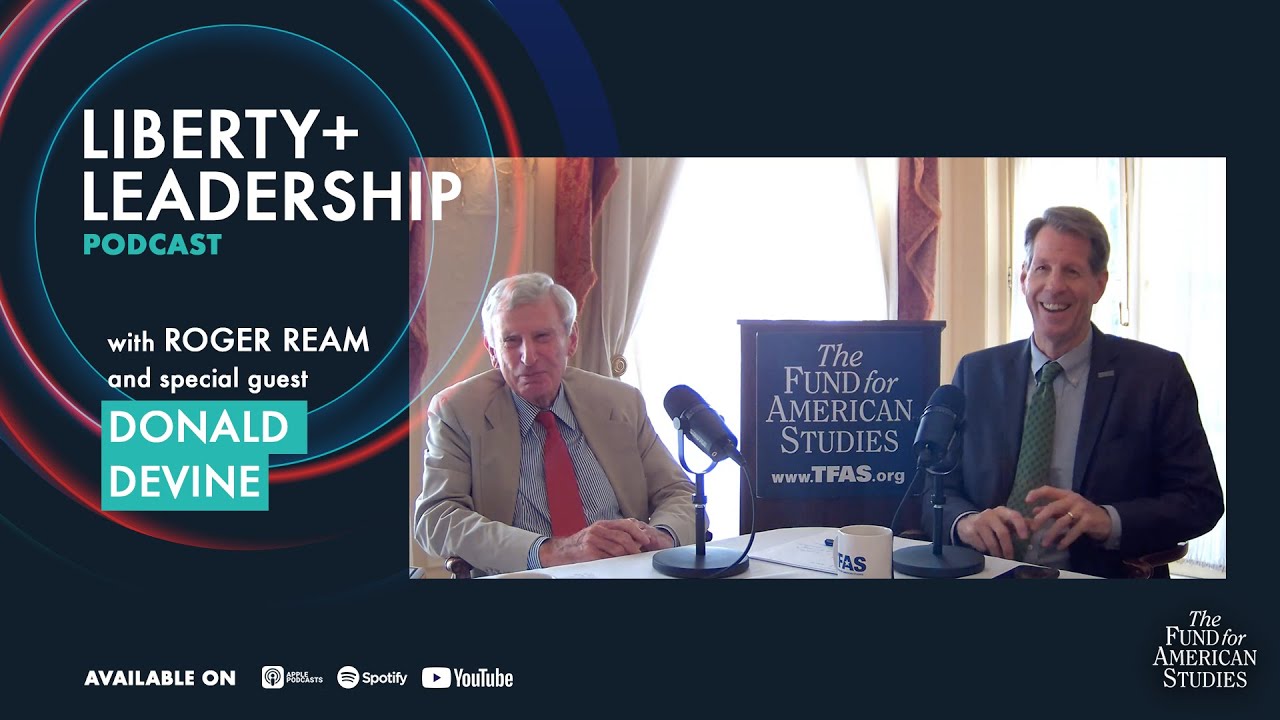 Liberty + Leadership Podcast Episode 17 - Dr. Donald Devine on ...