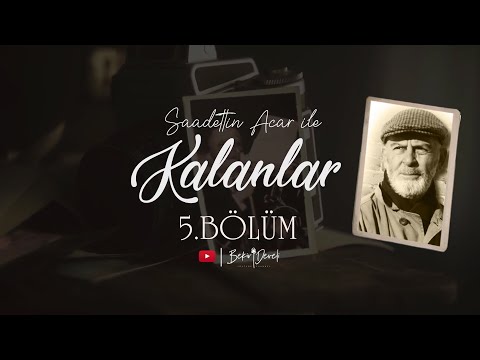Kalanlar - 5. Bölüm - (Mustafa Kutlu)