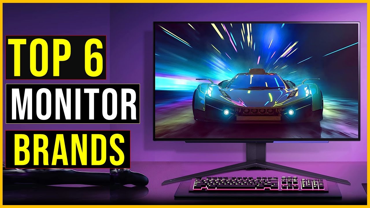 Top 6: Best Monitor Brands in 2023 - The Best Monitor Brands Buying ...