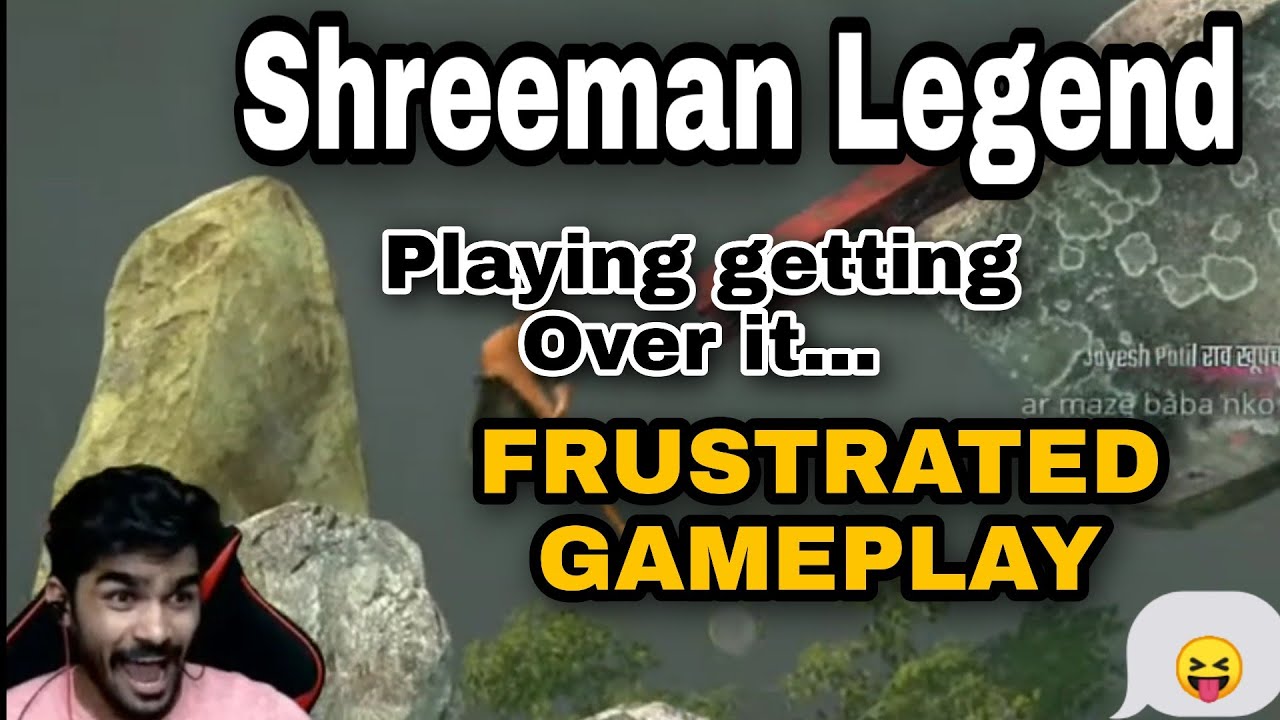 Shreeman Legend vs Getting Over It || Shreeman legend comedy - YouTube