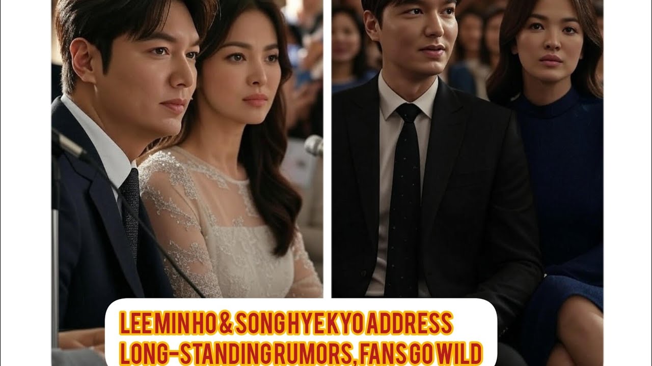 Lee Min Ho & Song Hye Kyo Address Long-Standing Rumors, Fans Go Wild ...