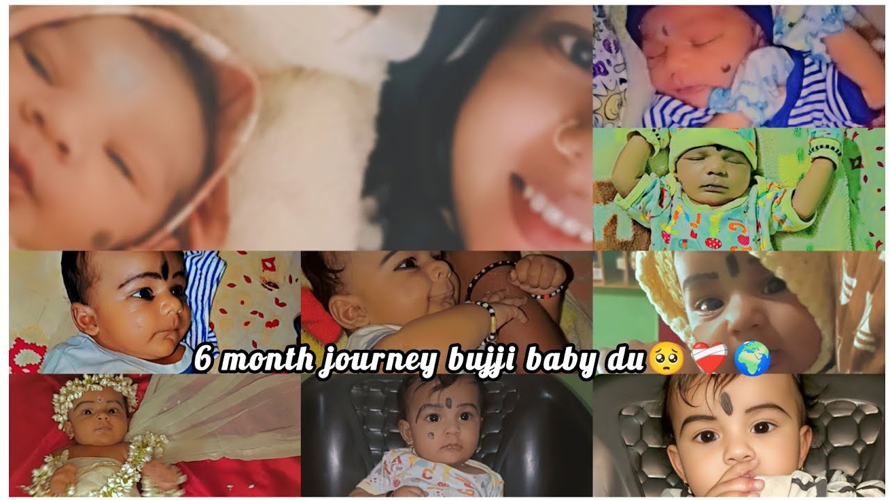 6 month journey bujji baby du ️🥺 ️‍🩹🧿🌍i am so happy nan muddu ️‍🩹maga 🌍 ...