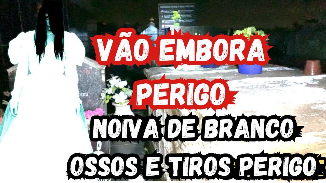 NOIVA DE BRANCO OSSOS NO TÚMULO E TIROS CUIDA PERIGO - YouTube