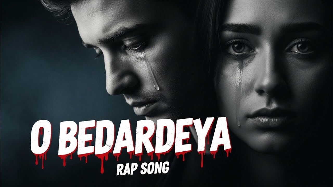O Bedardeya Rap Song | Betrayal Love Story | Sad Angry Hindi Rap - YouTube