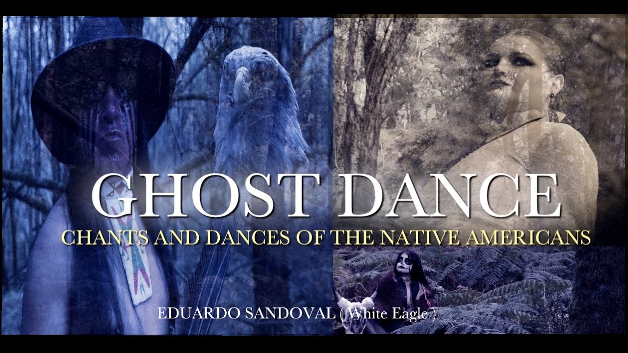 GHOST DANCE CHANTS AND DANCES OF NATIVE AMERICANS EDUARDO SANDOVAL ...